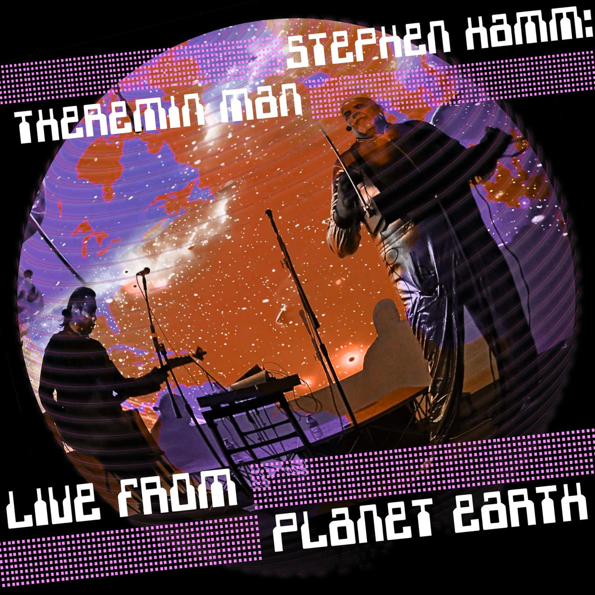 Stephen Hamm - Live From Planet Earth | Light Organ Records – 604 Shop